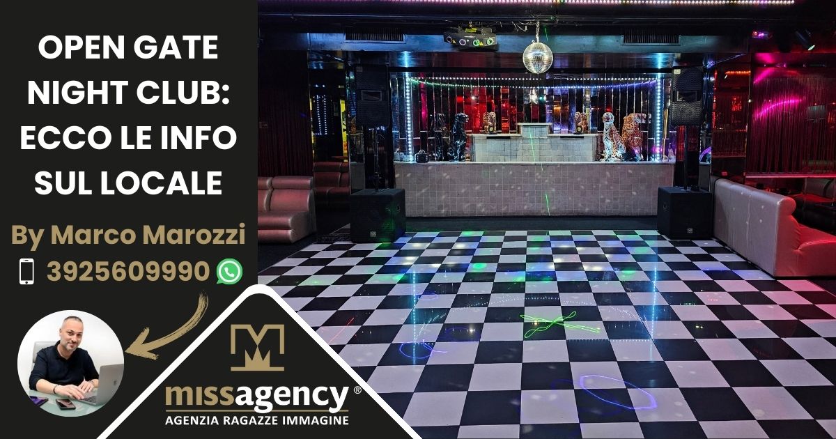 Open Gate - Night Club Civitanova Marche | Miss Agency